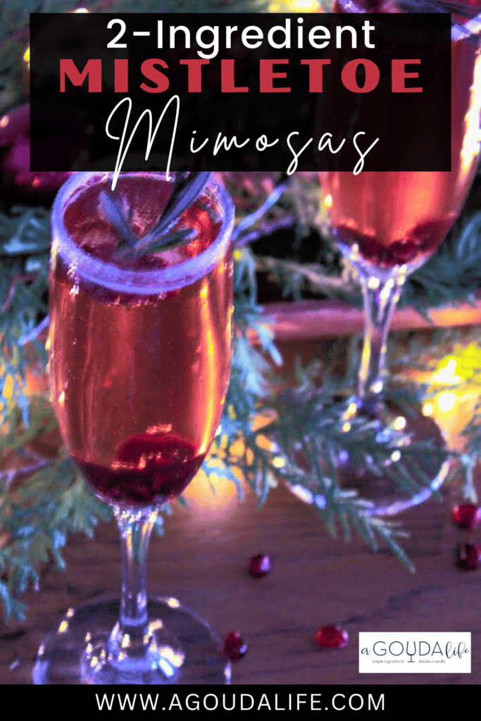 Mistletoe Mimosas - 2-ingredient holiday cocktail - A Gouda Life