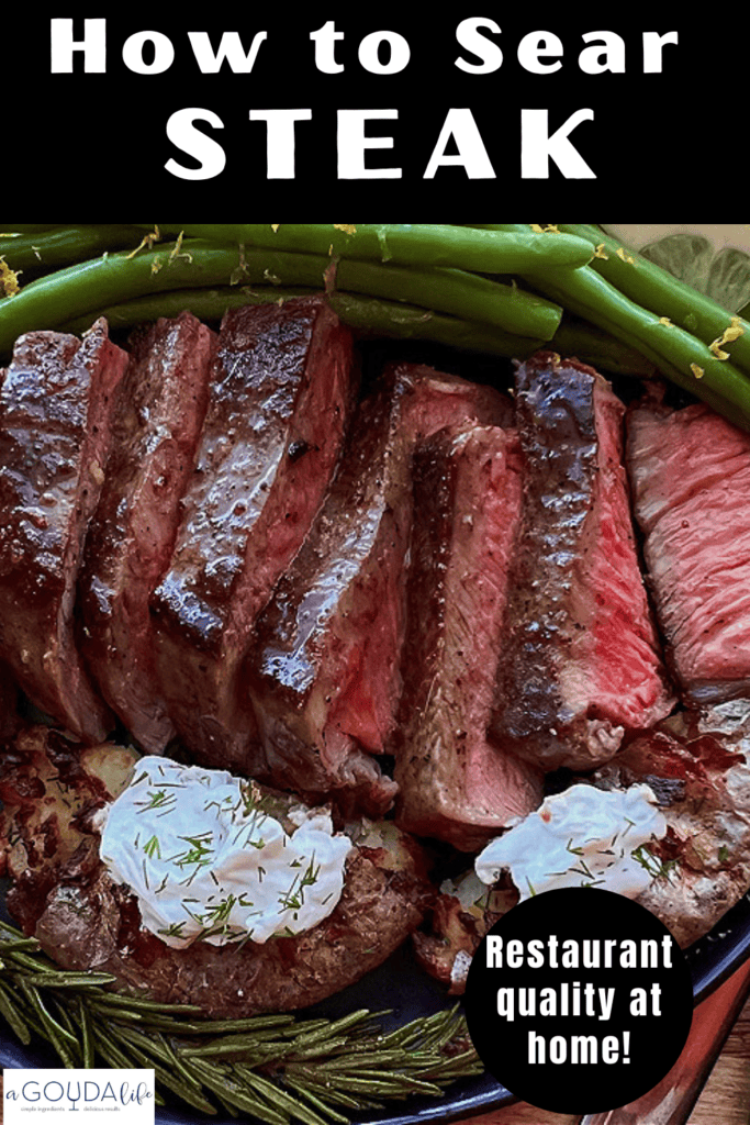 How to Sear Steak other Meats and Seafood - A Gouda Life